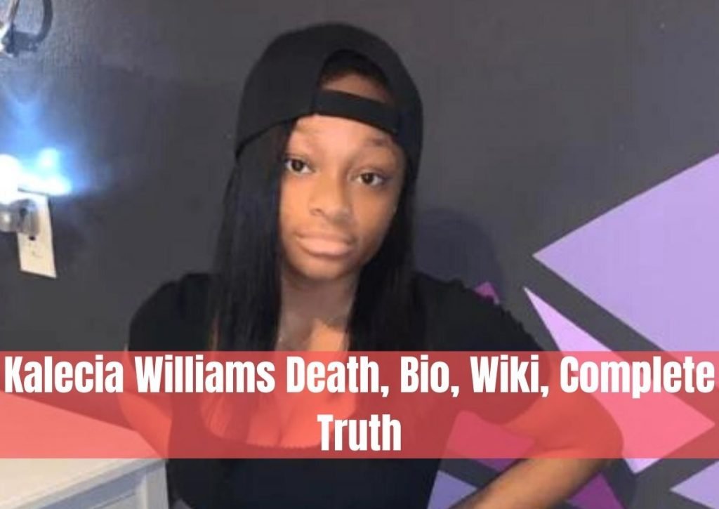 Kalecia Williams Death, Bio, Wiki, Complete Truth - Hover Phenix
