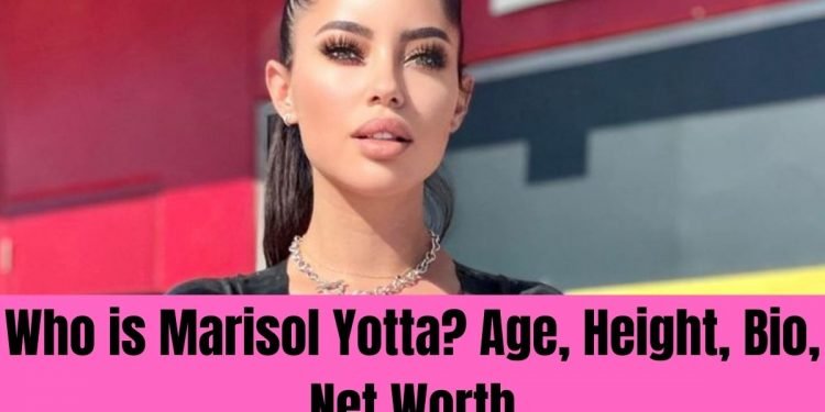 Who is Marisol Yotta? Age, Height, Bio, Net Worth - Hover Phenix